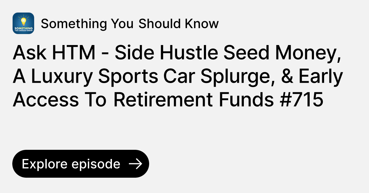 Episode: Ask HTM - Side Hustle Seed Money, A Luxury Sports Car Splurge ...