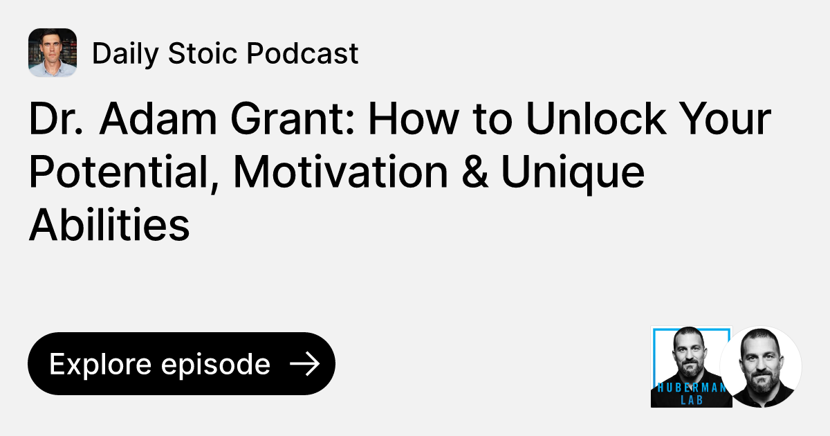 Episode: Dr. Adam Grant: How to Unlock Your Potential, Motivation ...