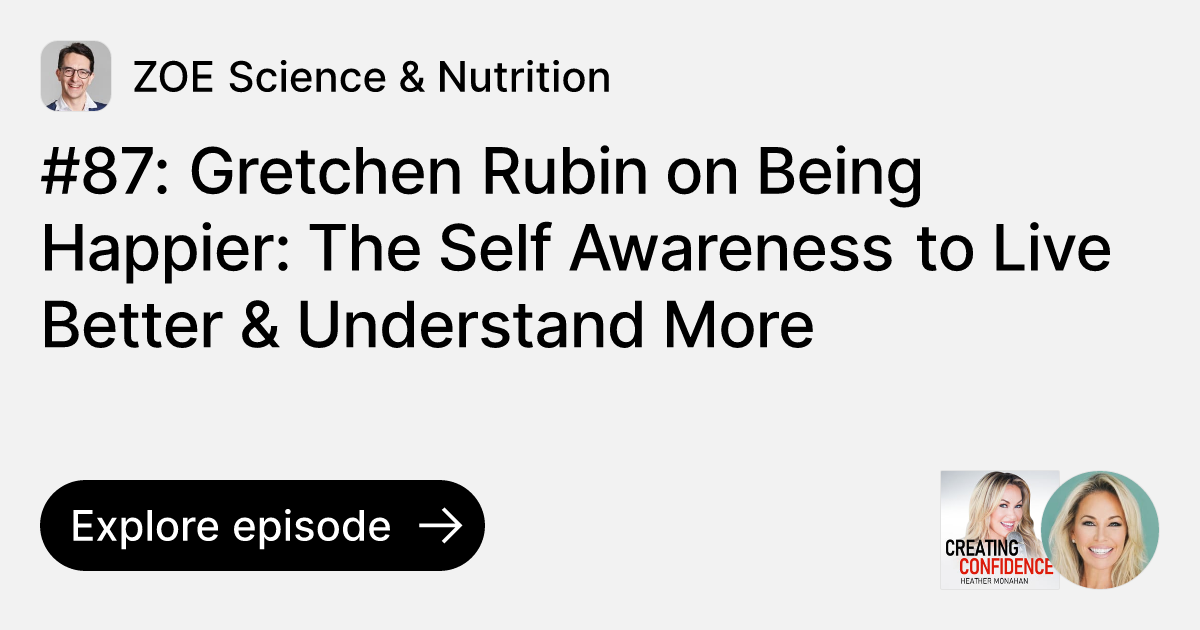 Episode: #87: Gretchen Rubin on Being Happier: The Self Awareness to ...