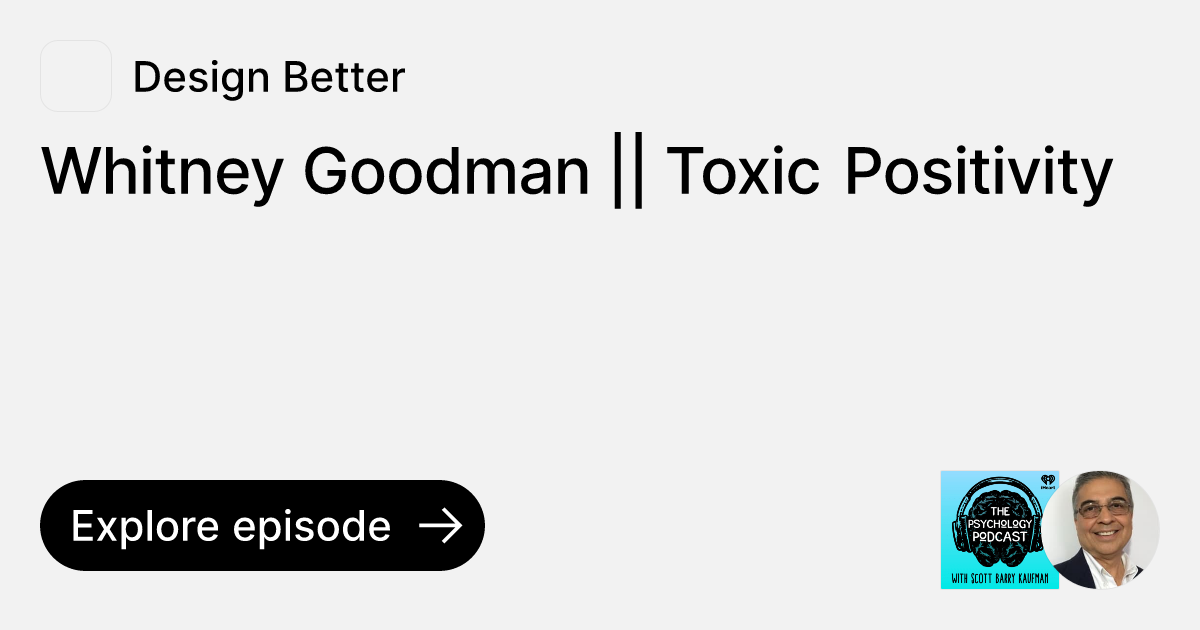 Episode: Whitney Goodman || Toxic Positivity | Ask Design Better
