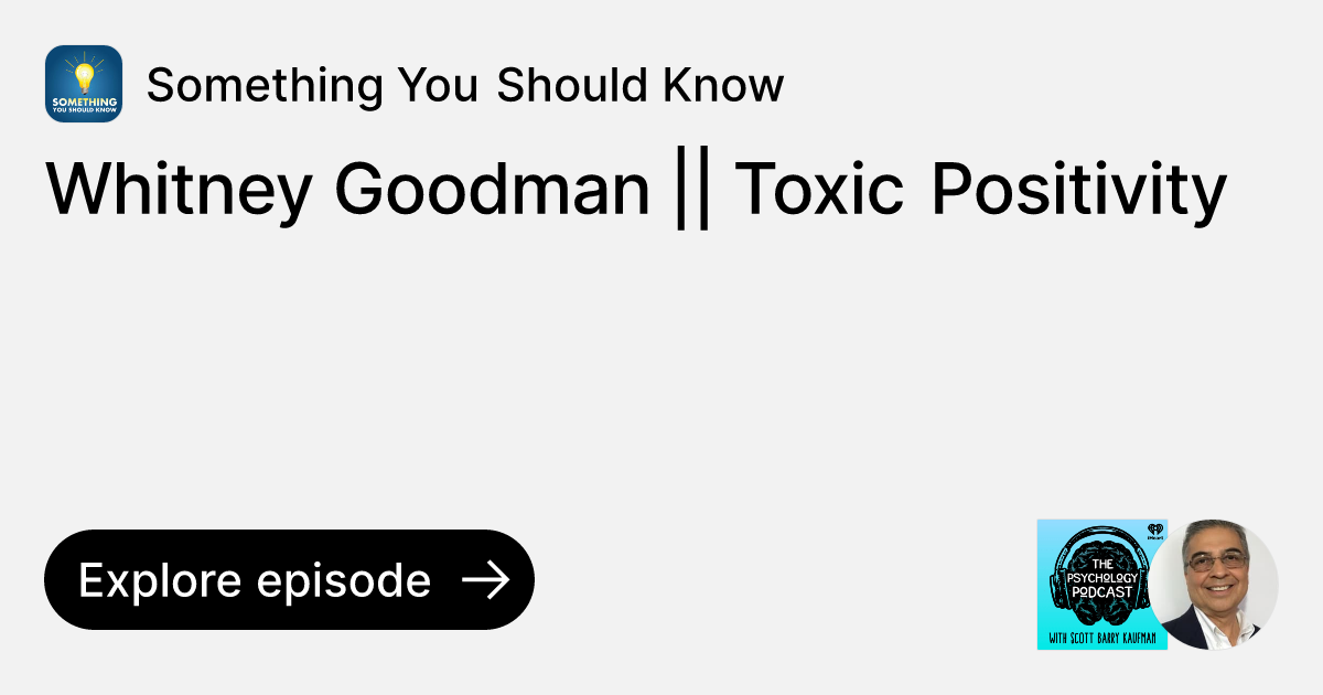 Episode: Whitney Goodman || Toxic Positivity | Ask Something You Should ...