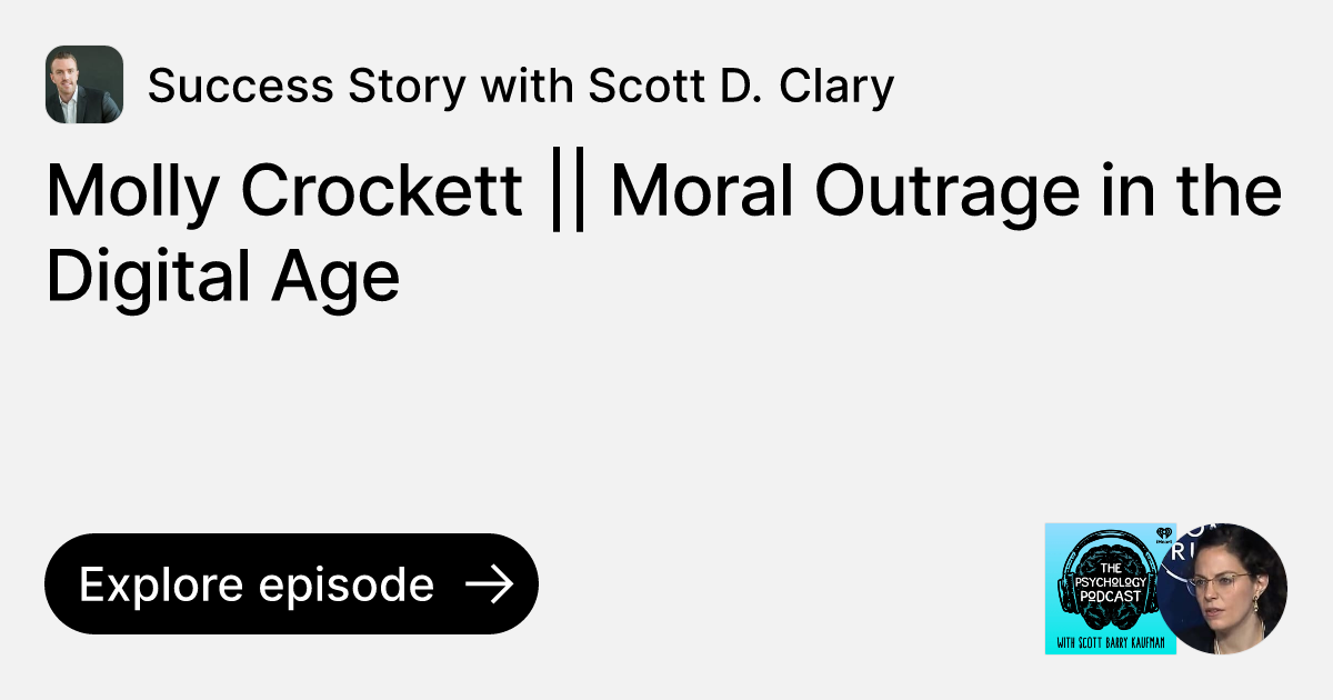 Molly Crockett || Moral Outrage in the Digital Age