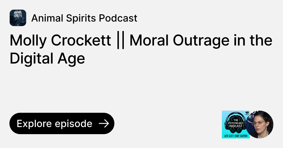 Episode: Molly Crockett || Moral Outrage in the Digital Age | Ask ...