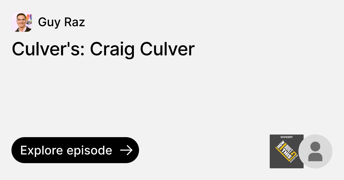 Episode: Culver's: Craig Culver | Ask Guy Raz