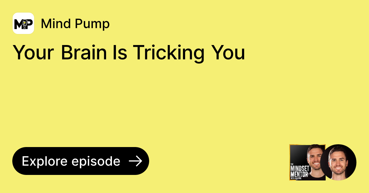 Your Brain Is Tricking You
