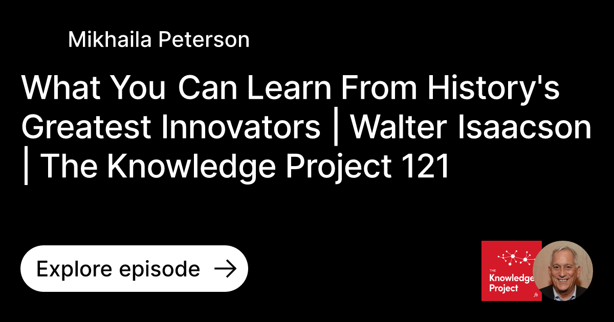 Episode: What You Can Learn From History's Greatest Innovators | Walter ...