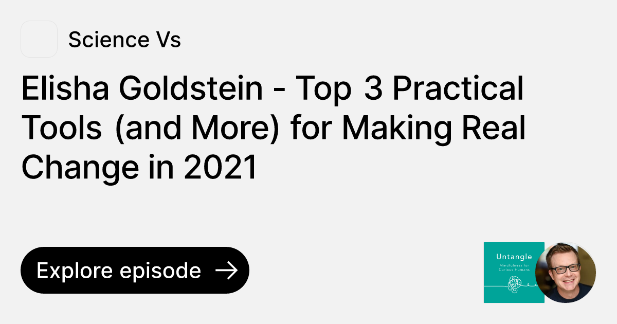 Episode: Elisha Goldstein - Top 3 Practical Tools (and More) for Making ...