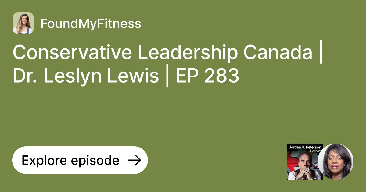 Episode: Conservative Leadership Canada | Dr. Leslyn Lewis | EP 283 ...