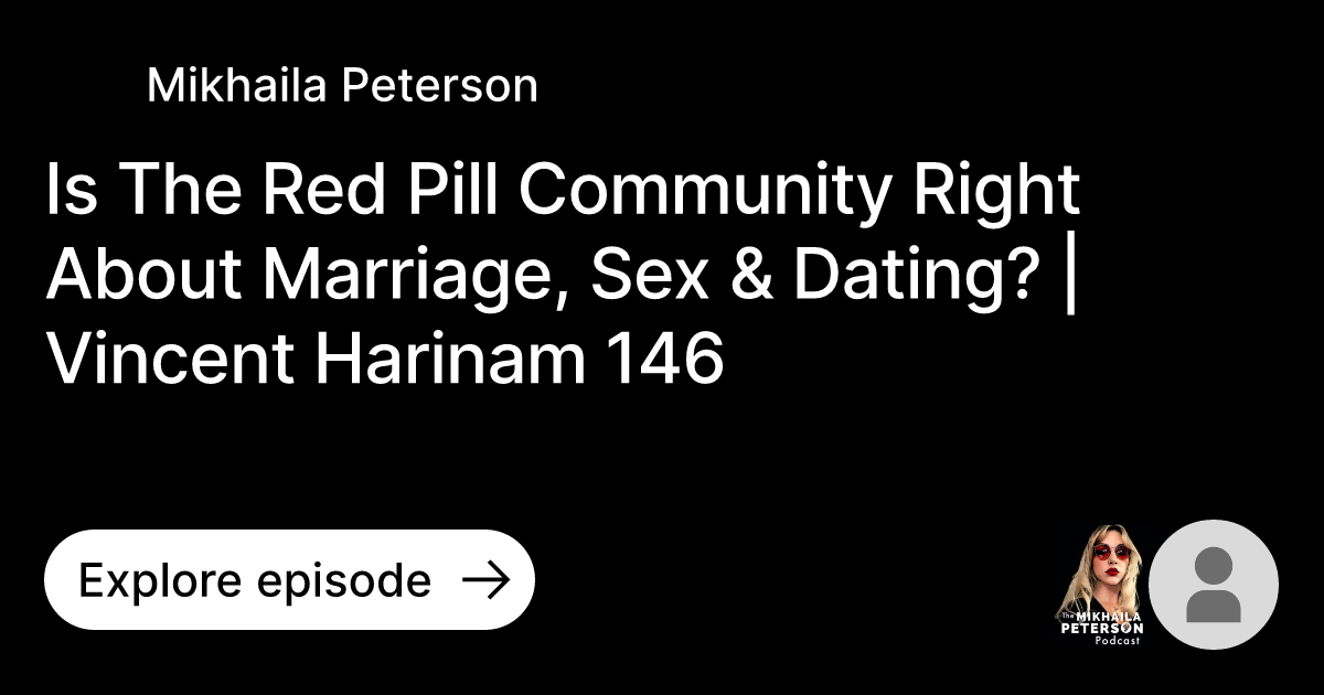 Episode: Is The Red Pill Community Right About Marriage, Sex & Dating ...