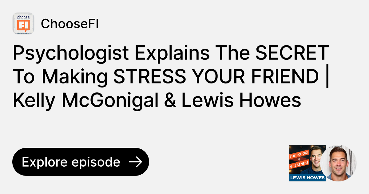 Episode: Psychologist Explains The SECRET To Making STRESS YOUR FRIEND | Kelly McGonigal & Lewis ...