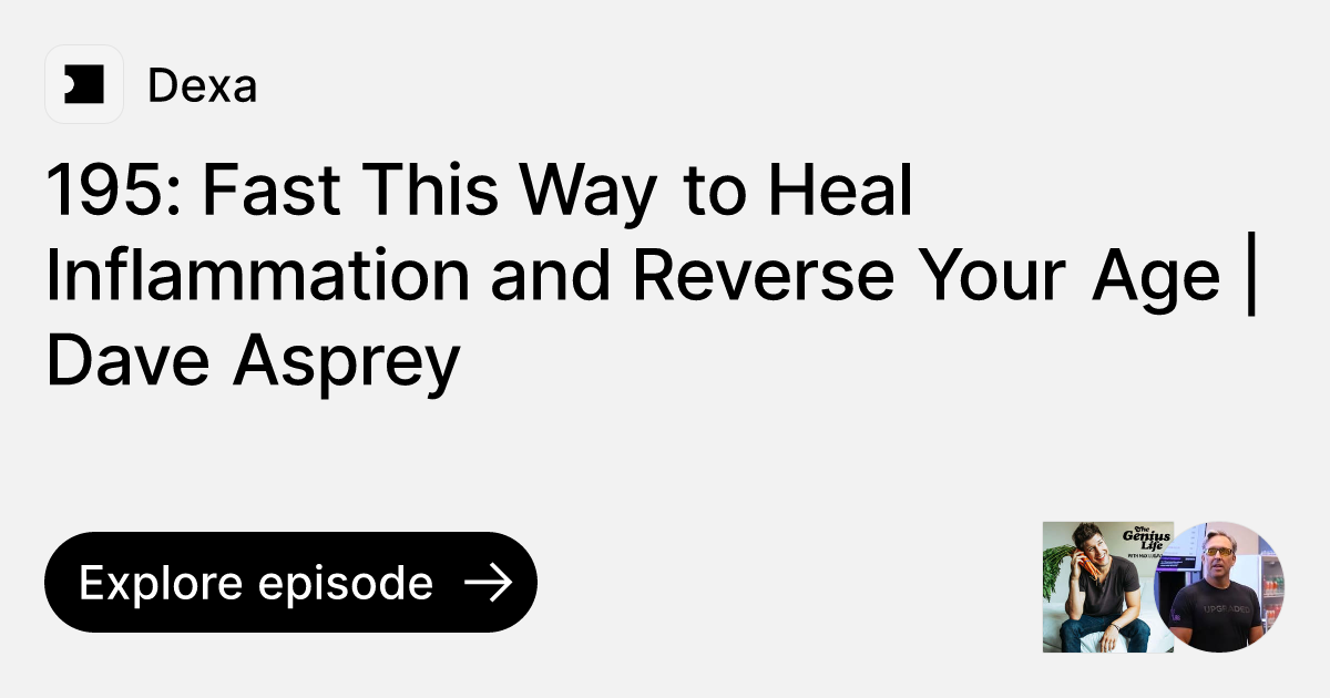 Episode: 195: Fast This Way to Heal Inflammation and Reverse Your Age ...