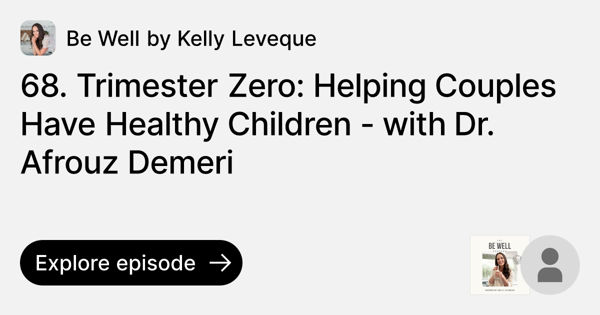 Episode: 68. Trimester Zero: Helping Couples Have Healthy Children ...