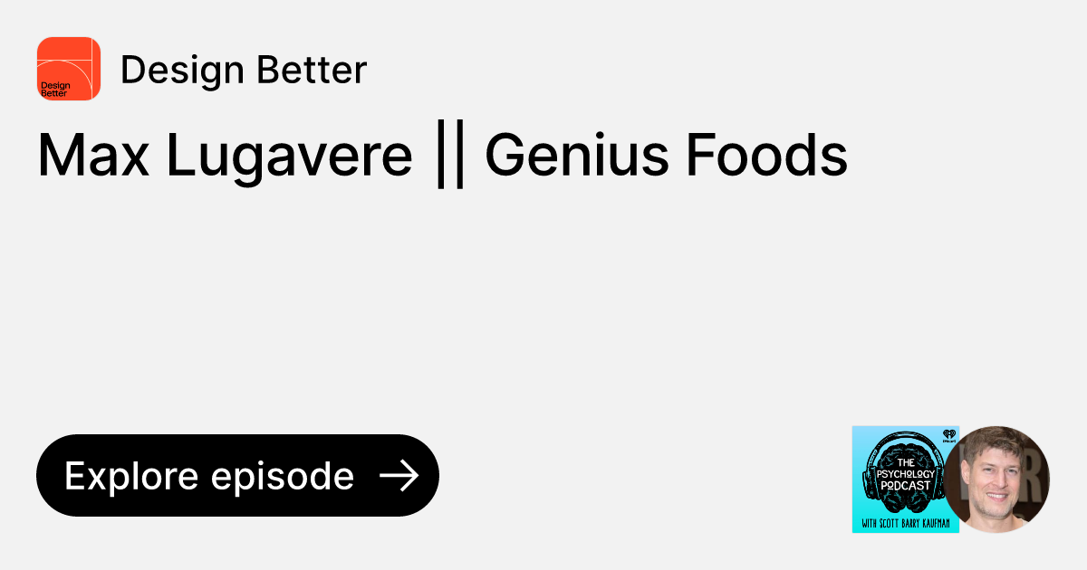 Episode: Max Lugavere || Genius Foods | Ask Design Better