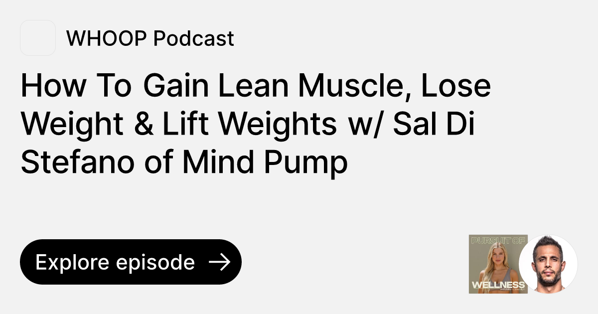 Episode: How To Gain Lean Muscle, Lose Weight & Lift Weights w/ Sal Di ...