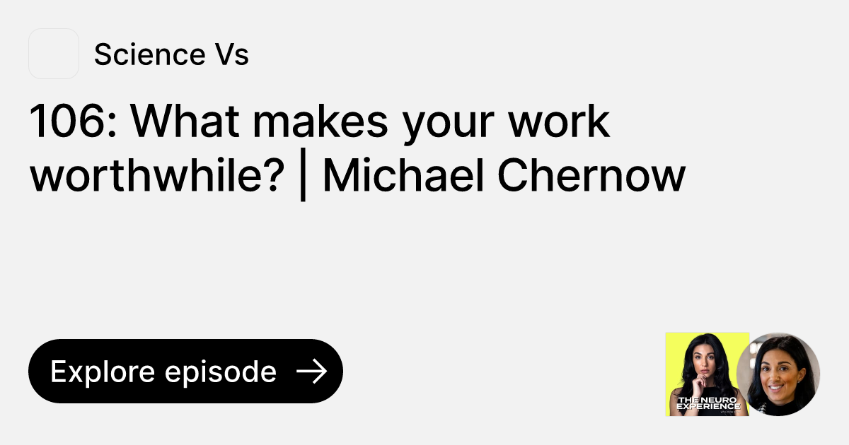 Episode: 106: What makes your work worthwhile? | Michael Chernow | Ask ...
