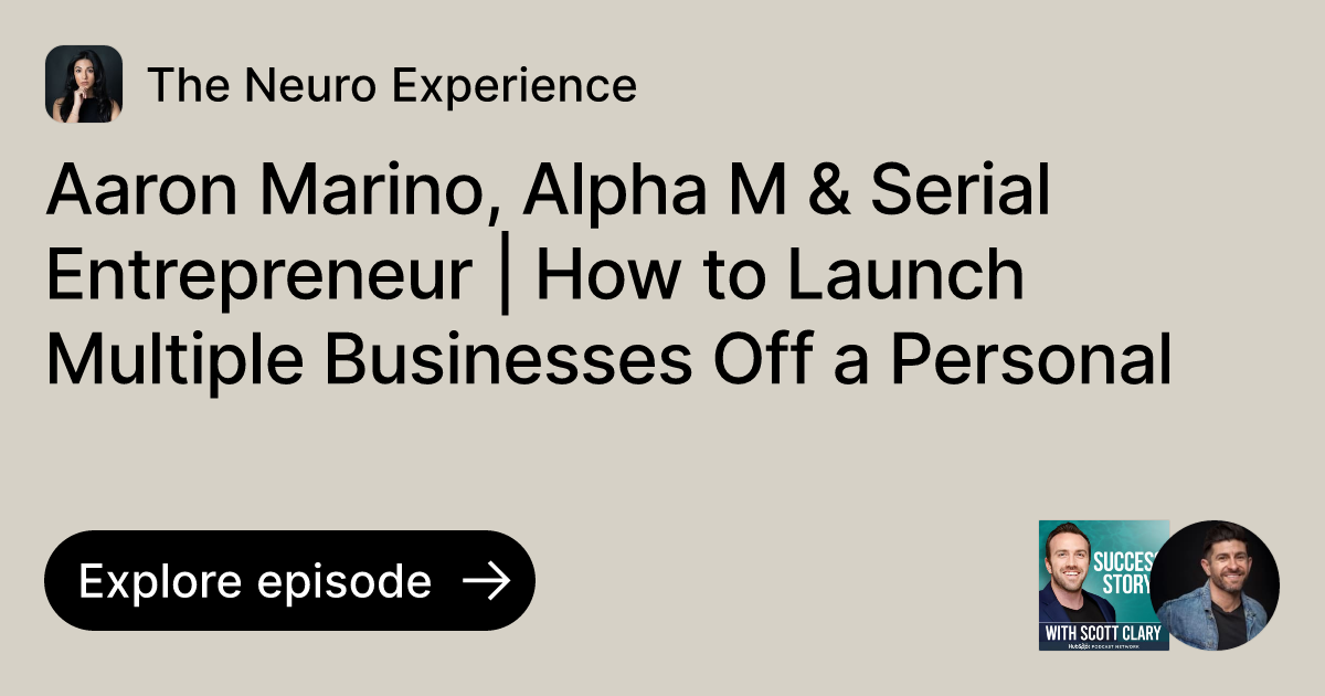 Episode: Aaron Marino, Alpha M & Serial Entrepreneur | How to Launch Multiple Businesses Off a ...