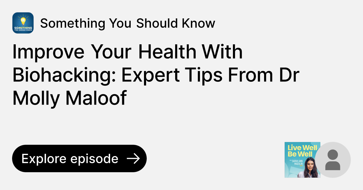 Episode: Improve Your Health With Biohacking: Expert Tips From Dr Molly ...