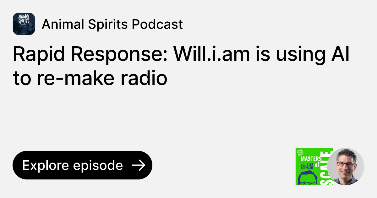 Episode: Rapid Response: Will.i.am is using AI to re-make radio | Ask ...