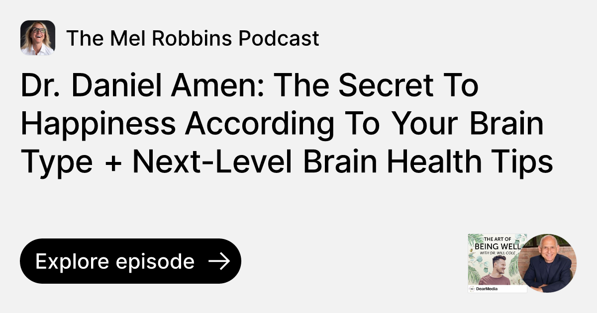 Episode: Dr. Daniel Amen: The Secret To Happiness According To Your ...
