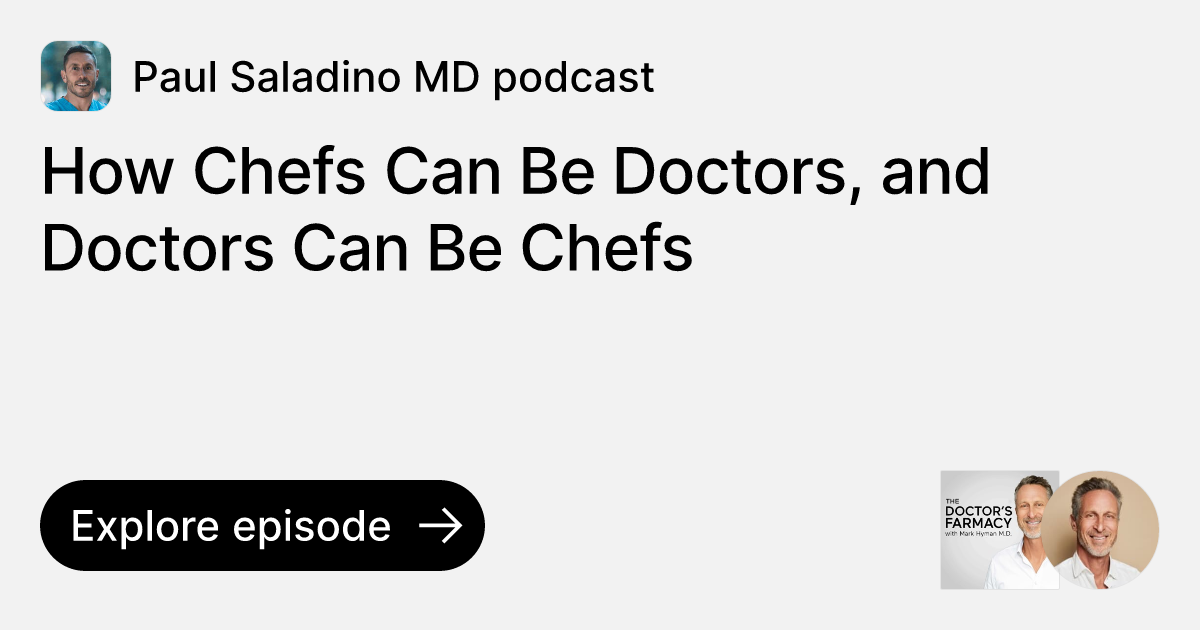 Episode: How Chefs Can Be Doctors, and Doctors Can Be Chefs | Ask Paul ...