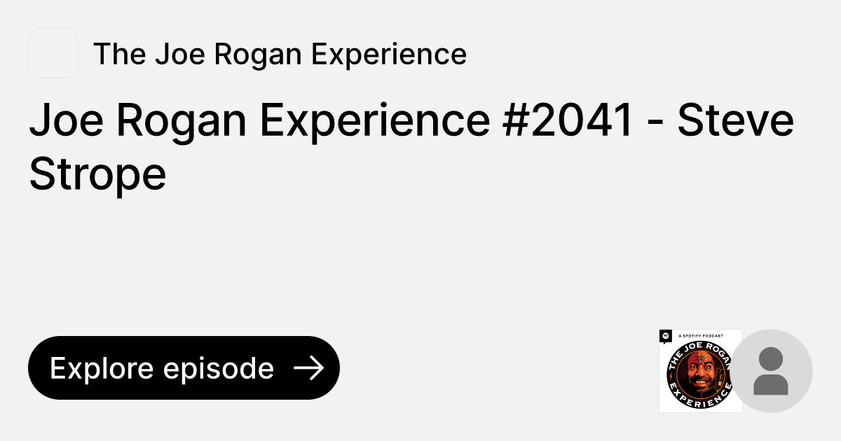 Episode: Joe Rogan Experience #2041 - Steve Strope | Ask The Joe Rogan ...