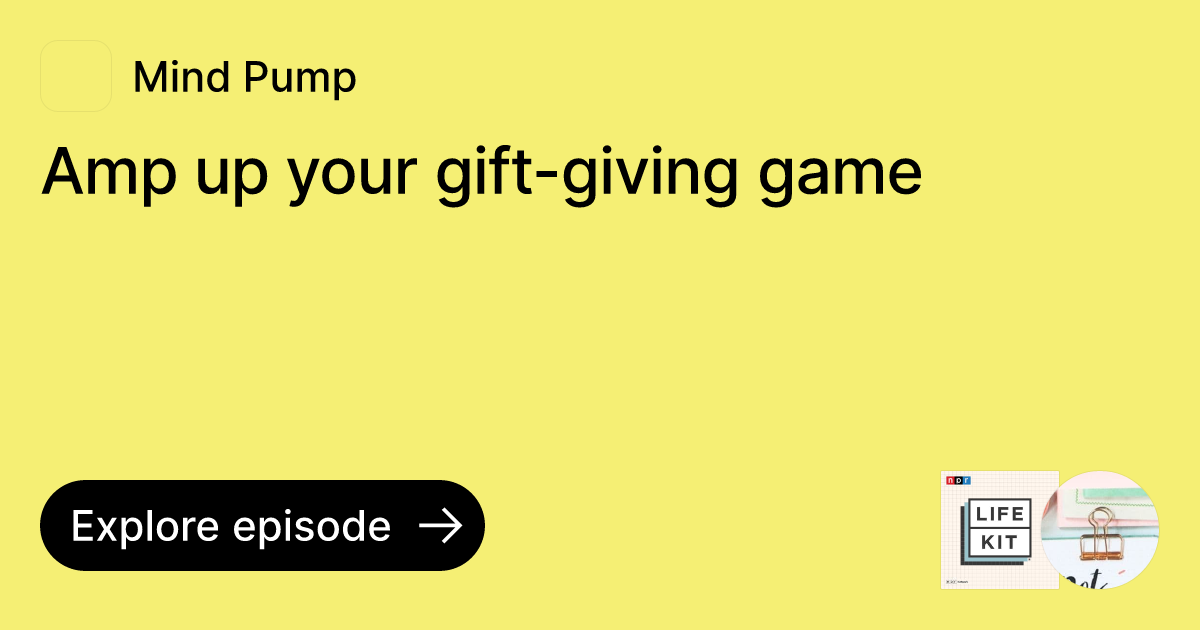 Episode: Amp up your gift-giving game | Ask Mind Pump