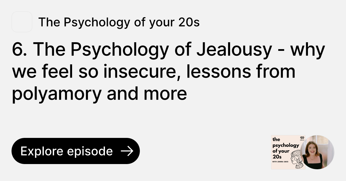 Episode: 6. The Psychology of Jealousy - why we feel so insecure ...