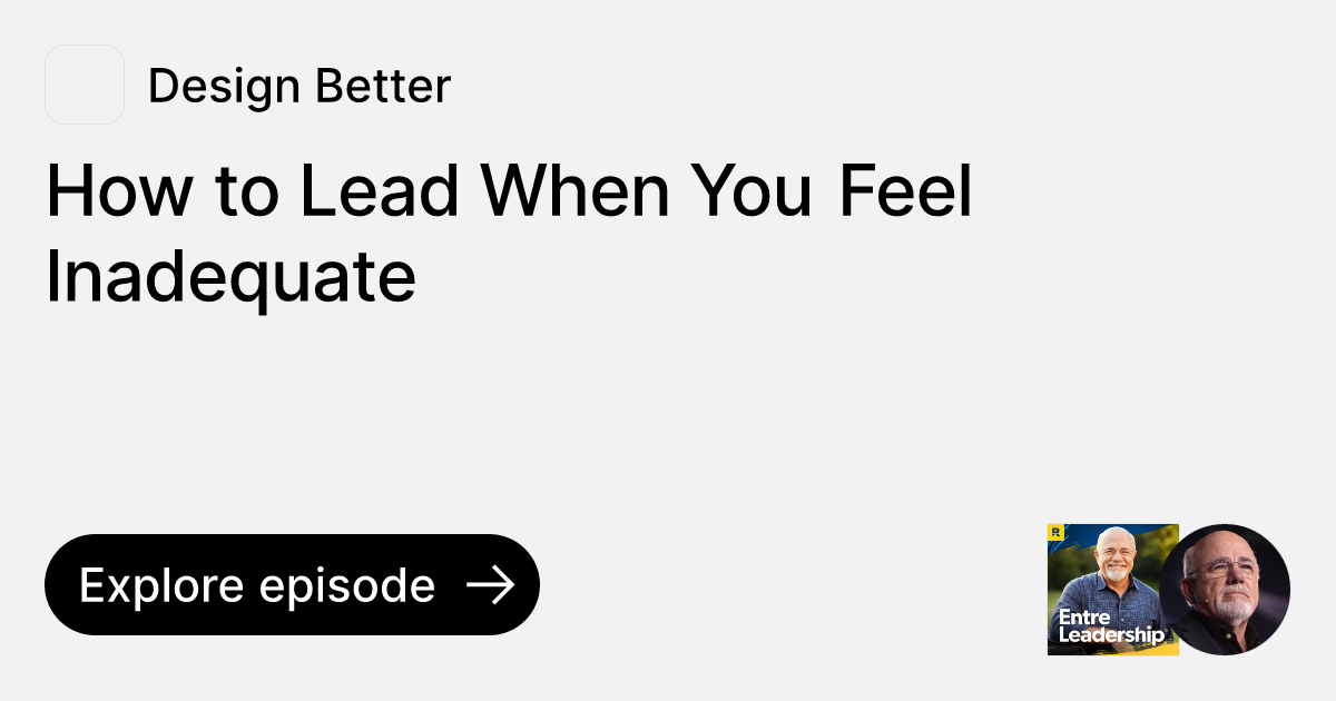 Episode: How to Lead When You Feel Inadequate | Ask Design Better