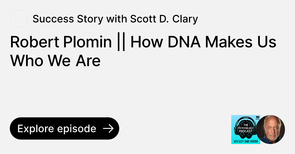 Episode: Robert Plomin || How DNA Makes Us Who We Are | Ask Success ...