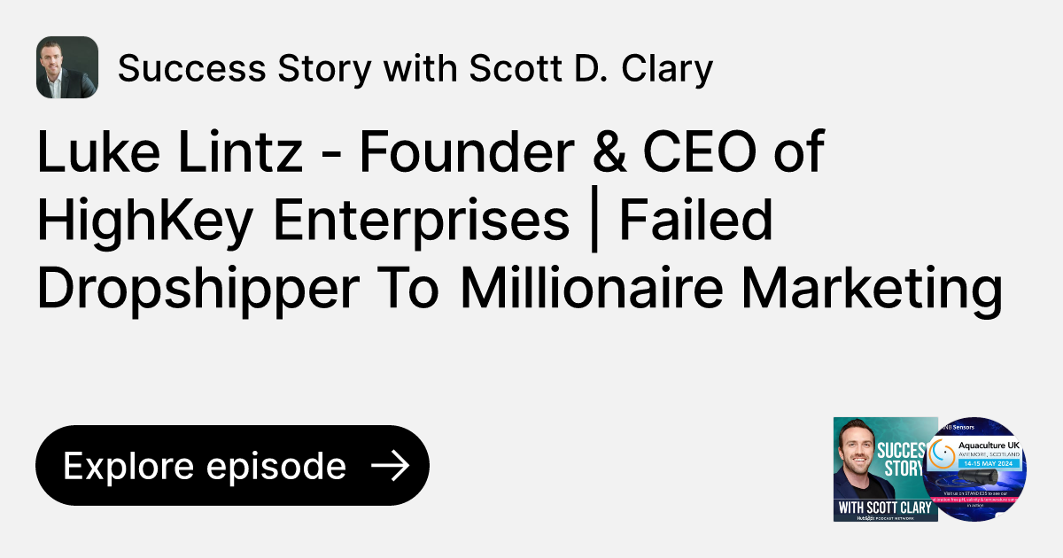 Episode: Luke Lintz - Founder & CEO of HighKey Enterprises | Failed ...