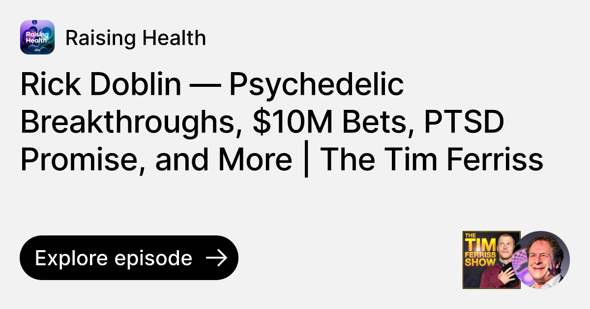 Episode: Rick Doblin — Psychedelic Breakthroughs, $10M Bets, PTSD ...