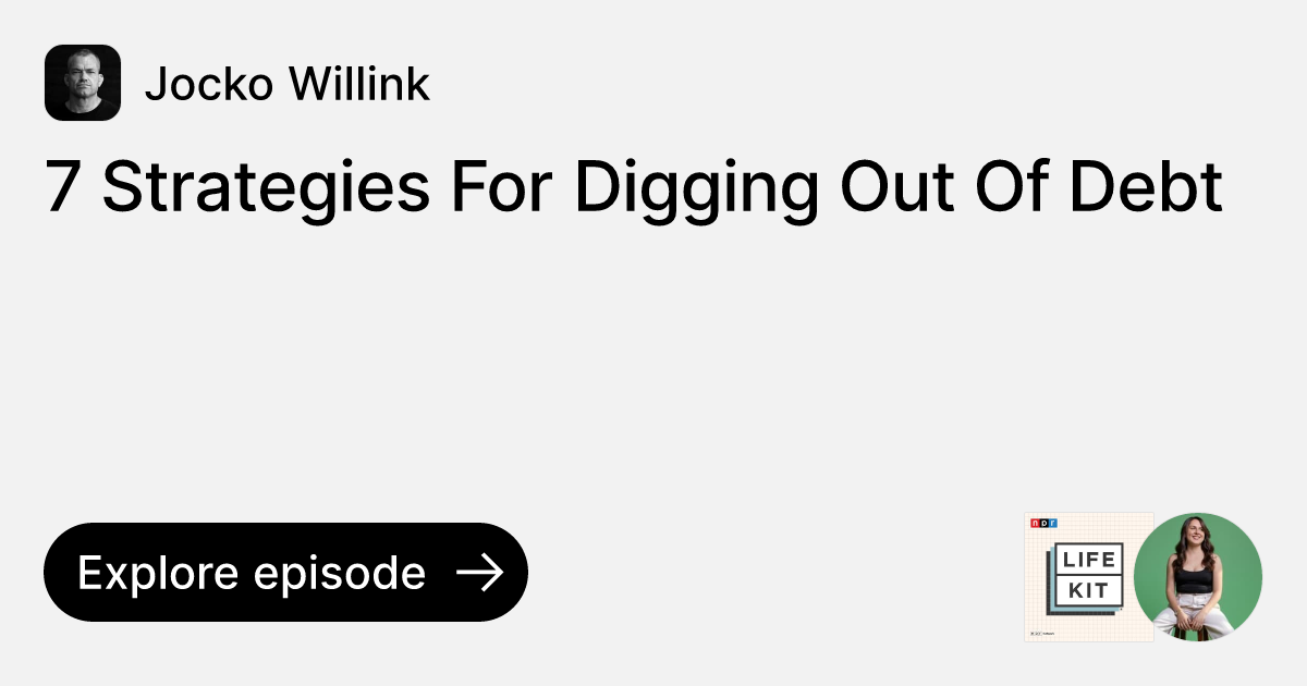 Episode: 7 Strategies For Digging Out Of Debt | Ask Jocko Willink