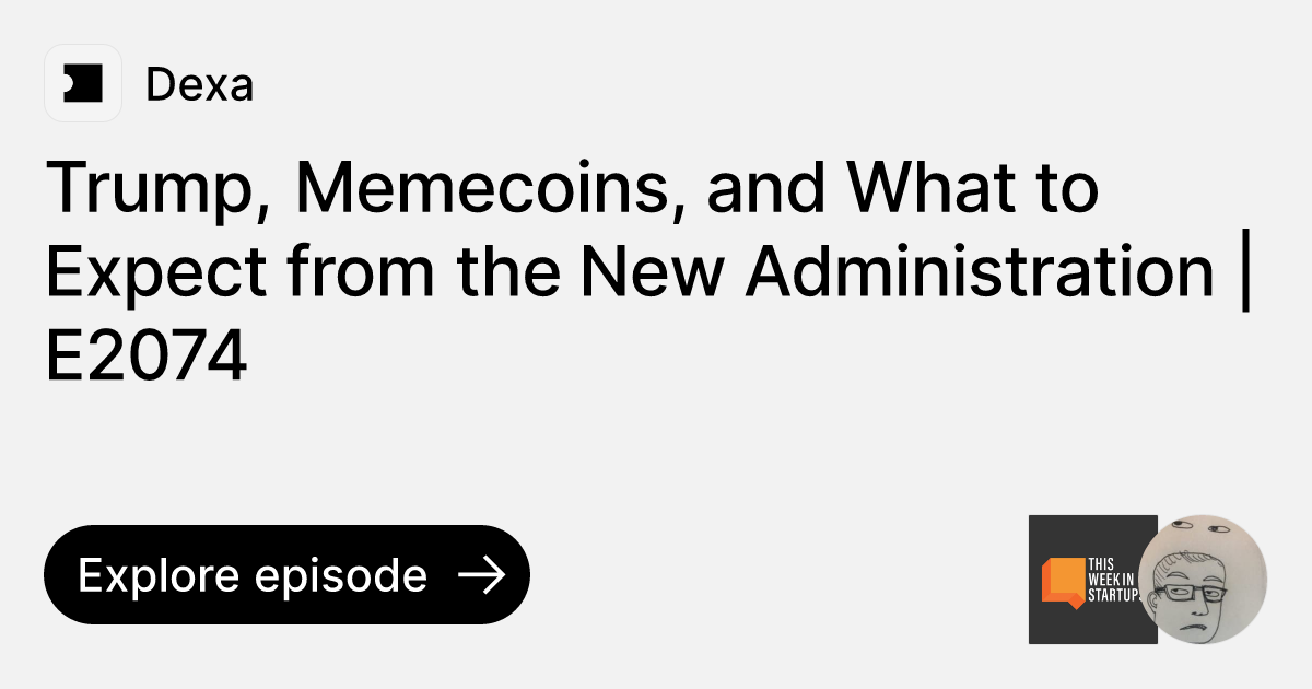 Episode: Trump, Memecoins, and What to Expect from the New ...
