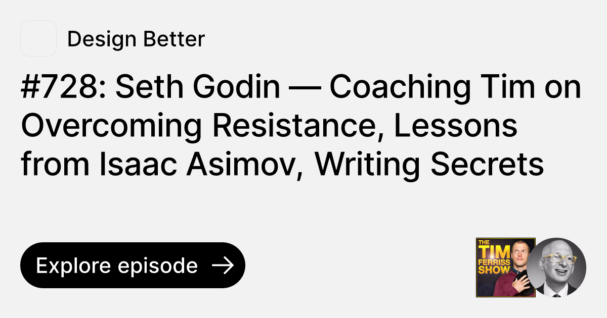 Episode: #728: Seth Godin — Coaching Tim on Overcoming Resistance ...