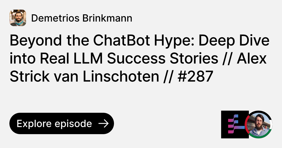 Episode: Beyond the ChatBot Hype: Deep Dive into Real LLM Success ...