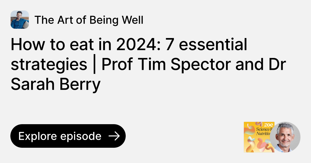 Episode: How to eat in 2024: 7 essential strategies | Prof Tim Spector ...