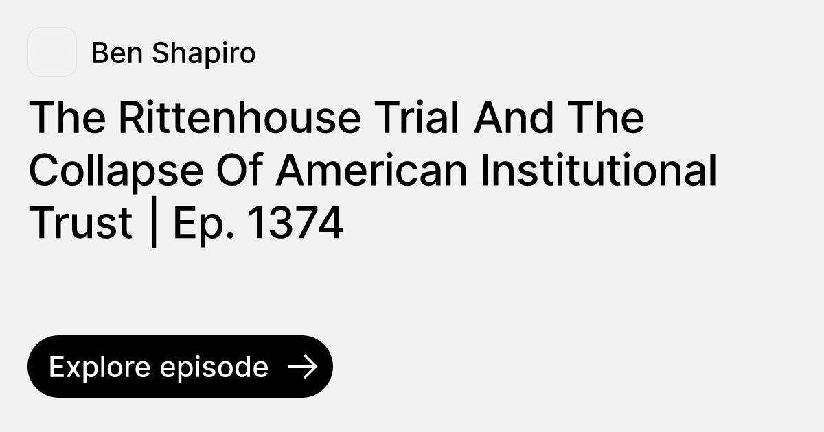 Episode: The Rittenhouse Trial And The Collapse Of American ...