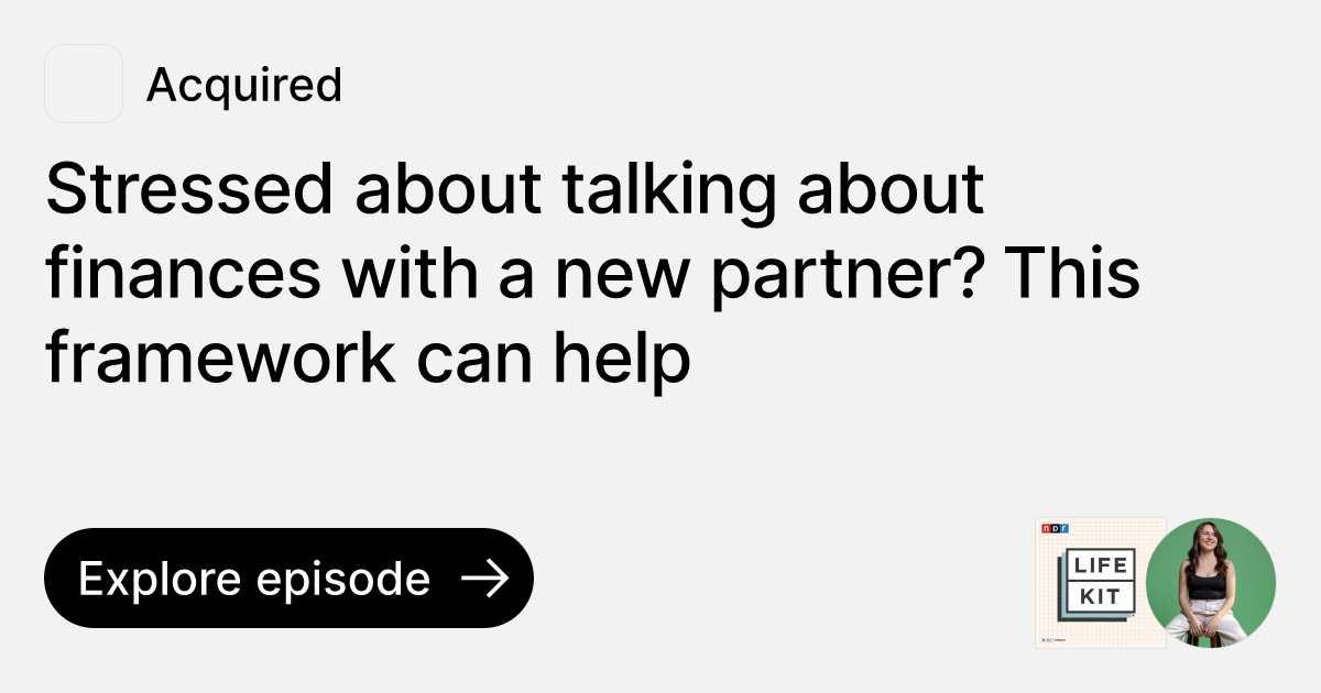Episode: Stressed about talking about finances with a new partner? This framework can help | Ask ...