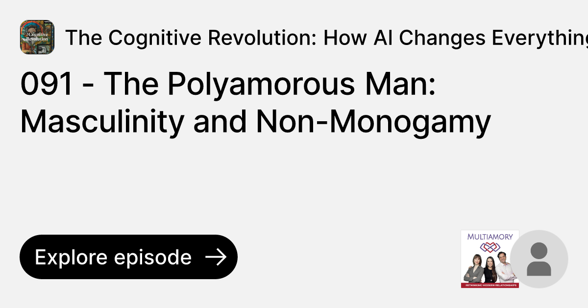 Episode: 091 - The Polyamorous Man: Masculinity and Non-Monogamy | Ask ...