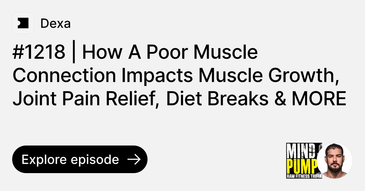 Episode: #1218 | How A Poor Muscle Connection Impacts Muscle Growth ...