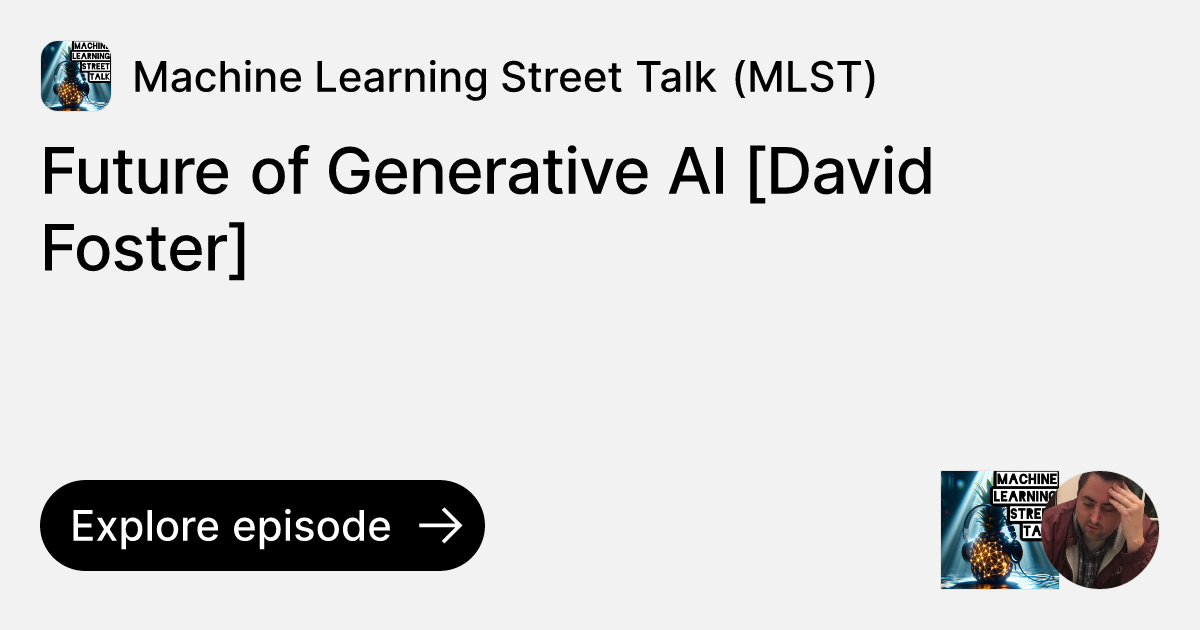 Episode: Future of Generative AI [David Foster] | Ask Machine Learning ...