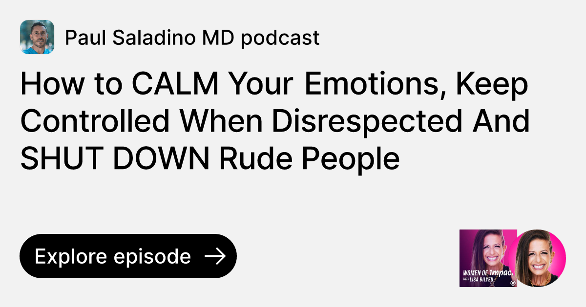 Episode: How to CALM Your Emotions, Keep Controlled When Disrespected ...