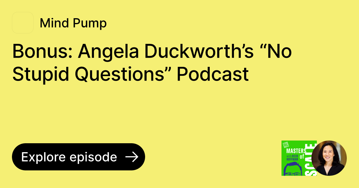 Episode: Bonus: Angela Duckworth’s “No Stupid Questions” Podcast | Ask ...