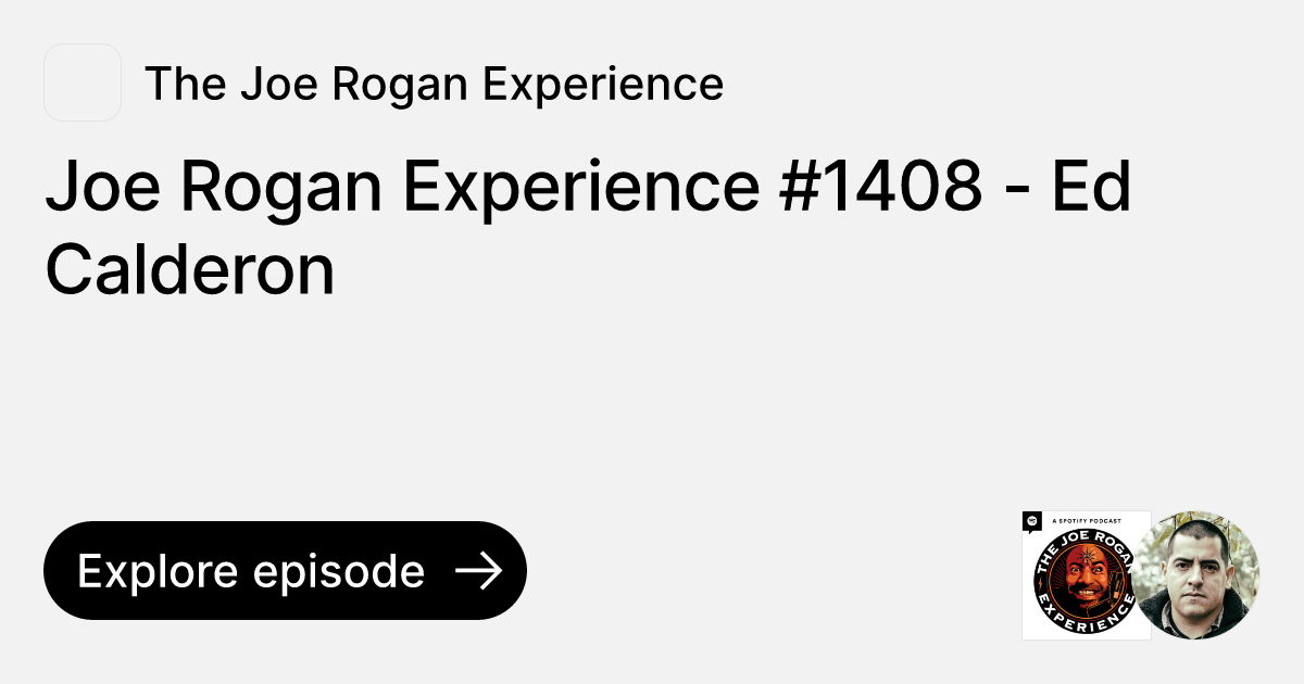 Episode: Joe Rogan Experience #1408 - Ed Calderon | Ask The Joe Rogan ...