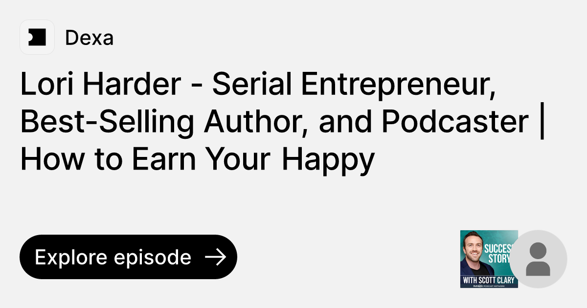 Episode: Lori Harder - Serial Entrepreneur, Best-Selling Author, and Podcaster | How to Earn ...