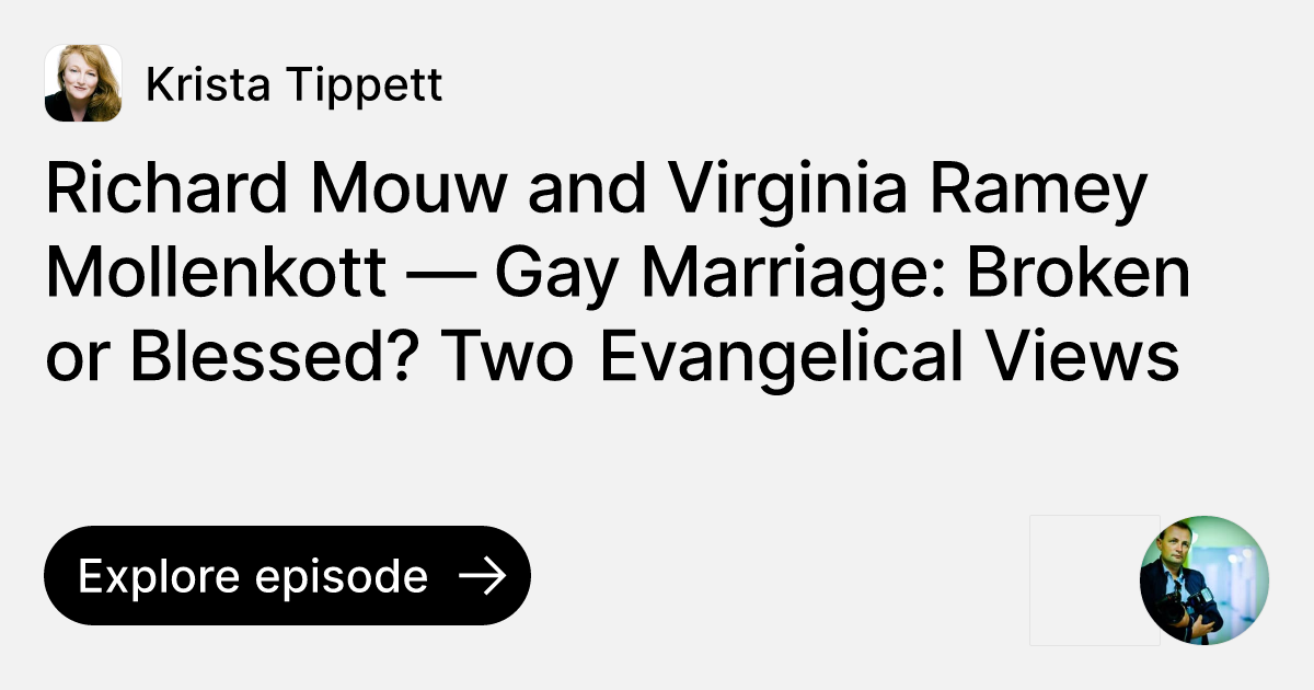 Episode: Richard Mouw and Virginia Ramey Mollenkott — Gay Marriage ...
