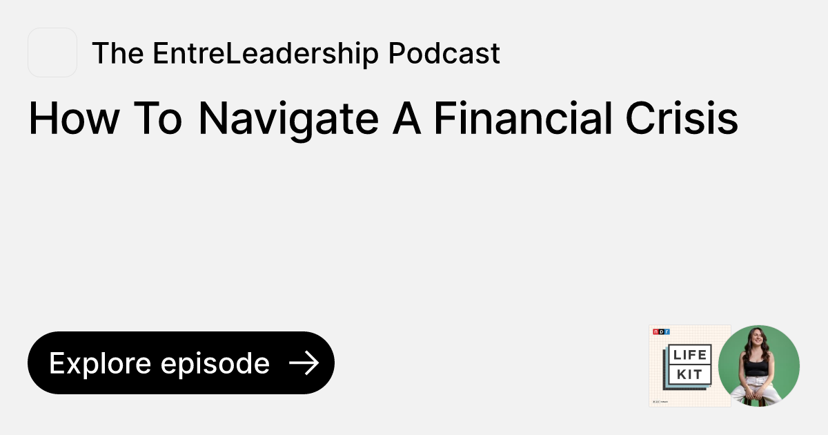 Episode: How To Navigate A Financial Crisis | Ask The EntreLeadership ...