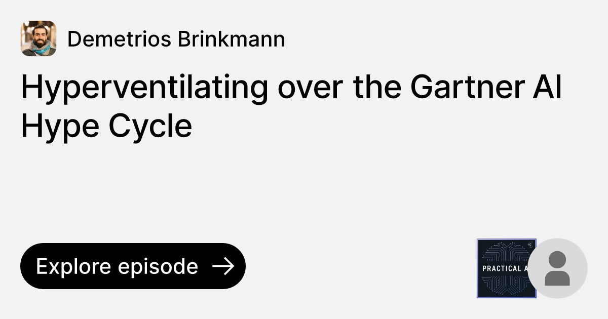 Episode: Hyperventilating over the Gartner AI Hype Cycle | Ask Demetrios Brinkmann