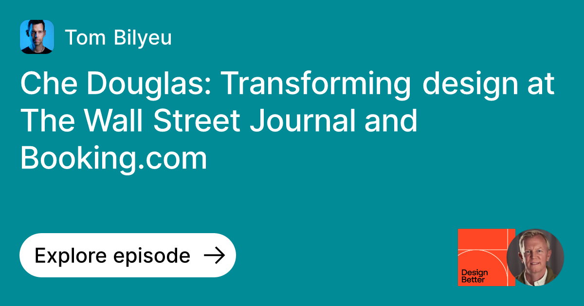 Episode: Che Douglas: Transforming design at The Wall Street Journal ...