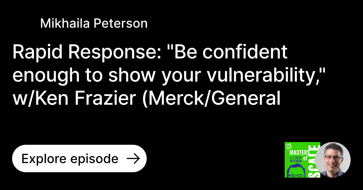 Episode: Rapid Response: "Be confident enough to show your ...